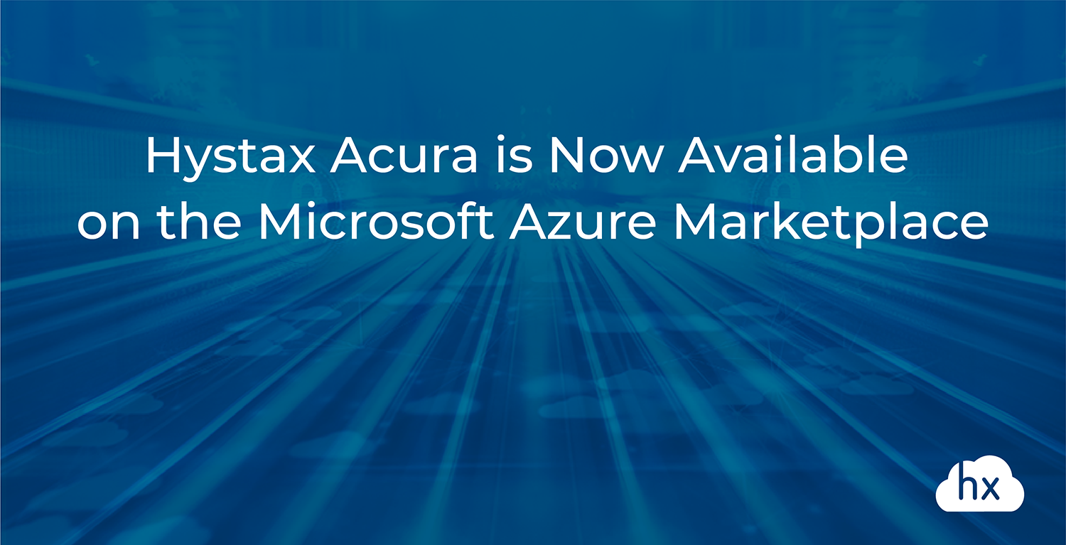 Hystax Acura Is Available on the MS Azure Marketplace | Hystax