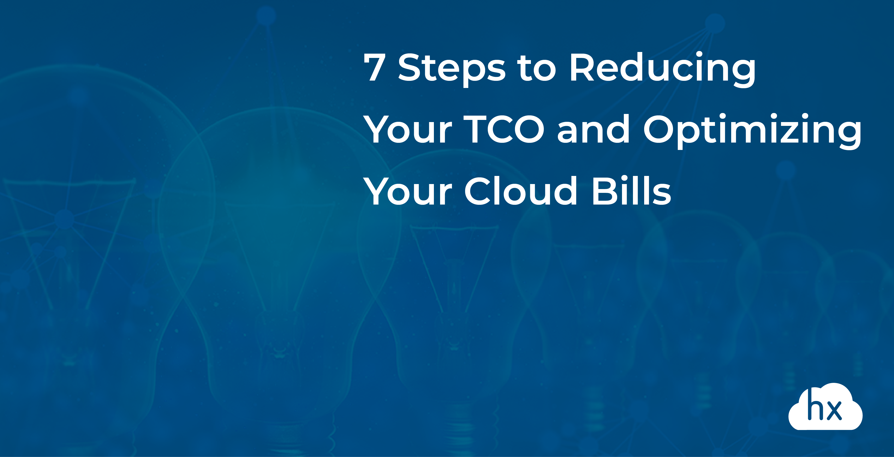 7 steps to reducing your TCO and optimizing your cloud bills | Hystax