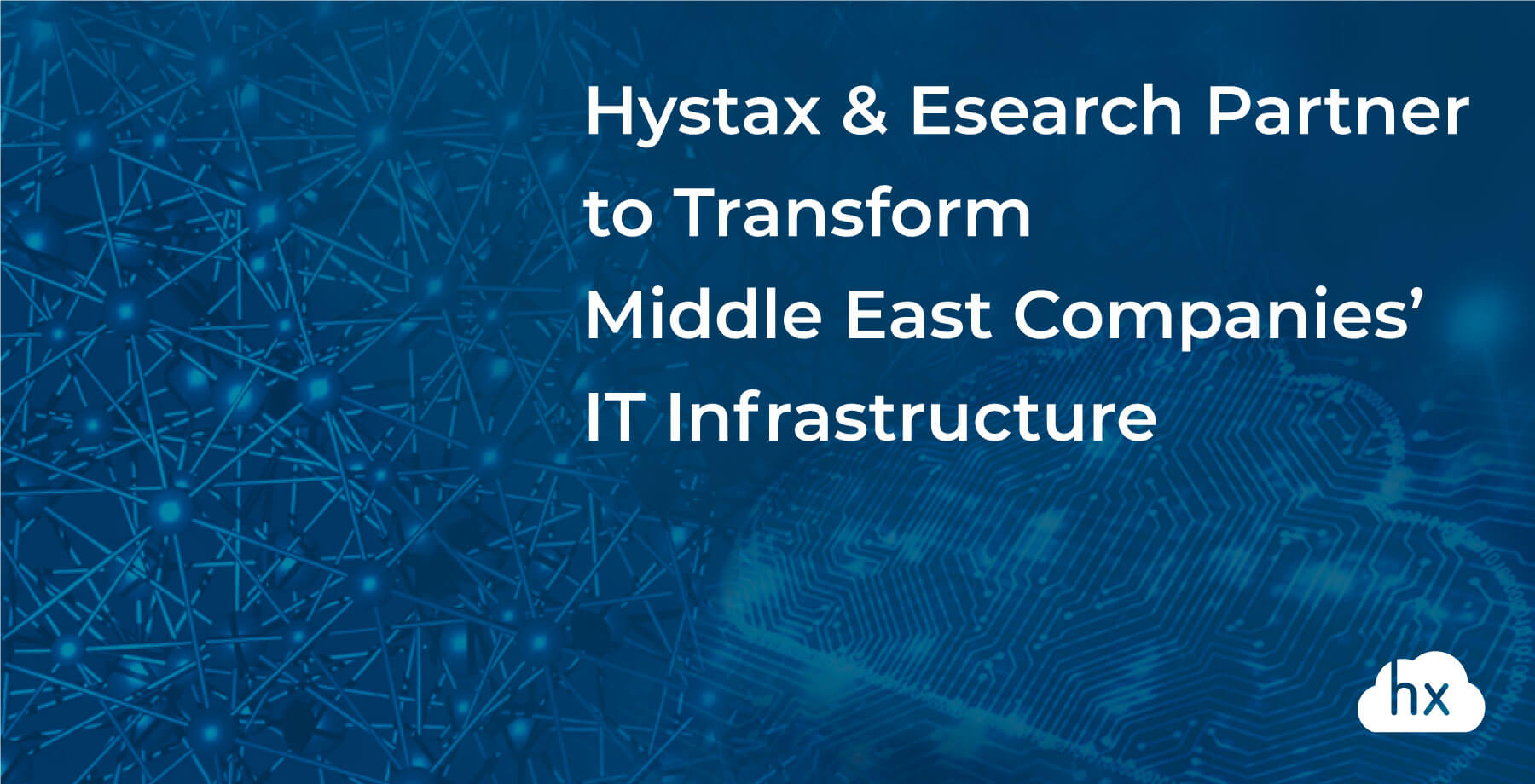 Hystax & Esearch partner to transform IT infrastructure | Hystax