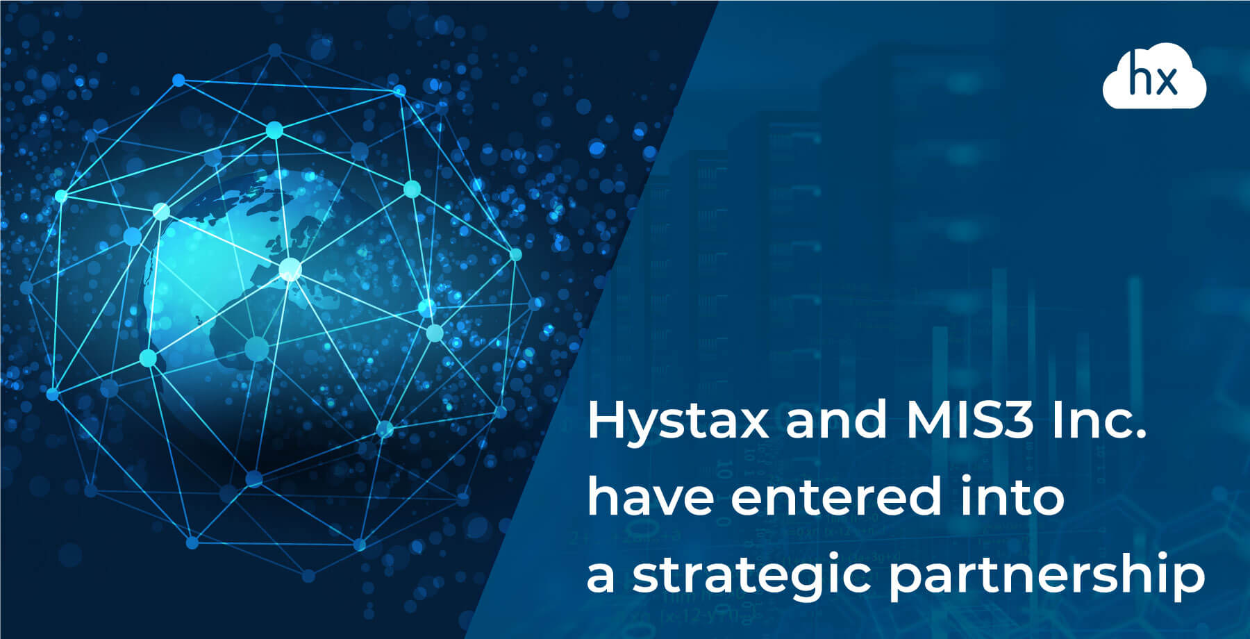 Hystax and MIS3 Inc. have entered into a strategic partnership | Hystax
