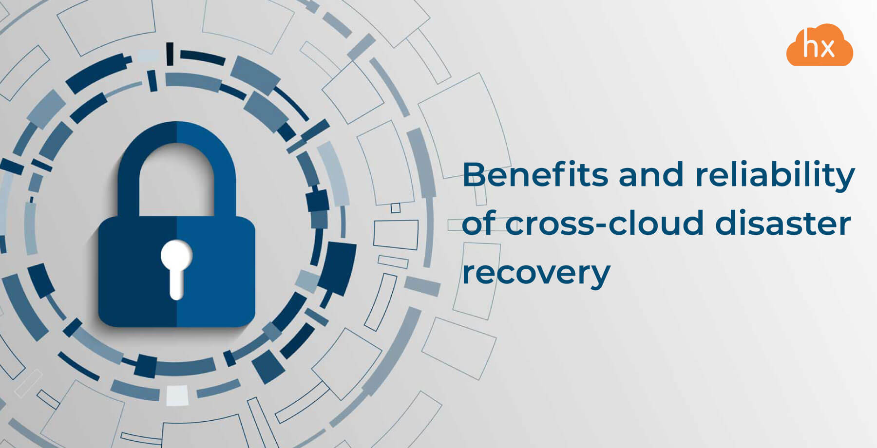 Benefits and reliability of cross-cloud Disaster Recovery | Hystax