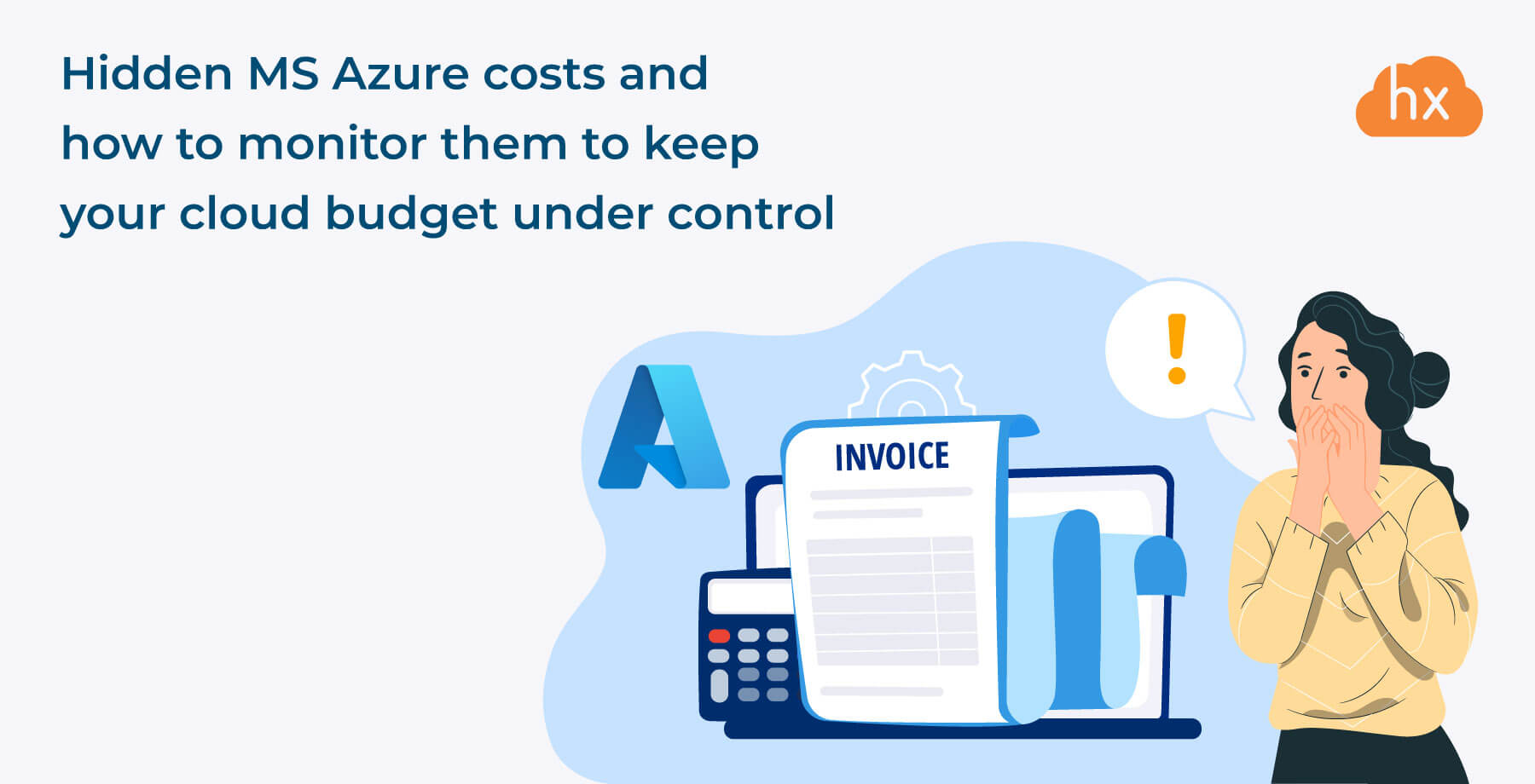Hidden MS Azure costs and how to monitor them to keep your cloud budget ...