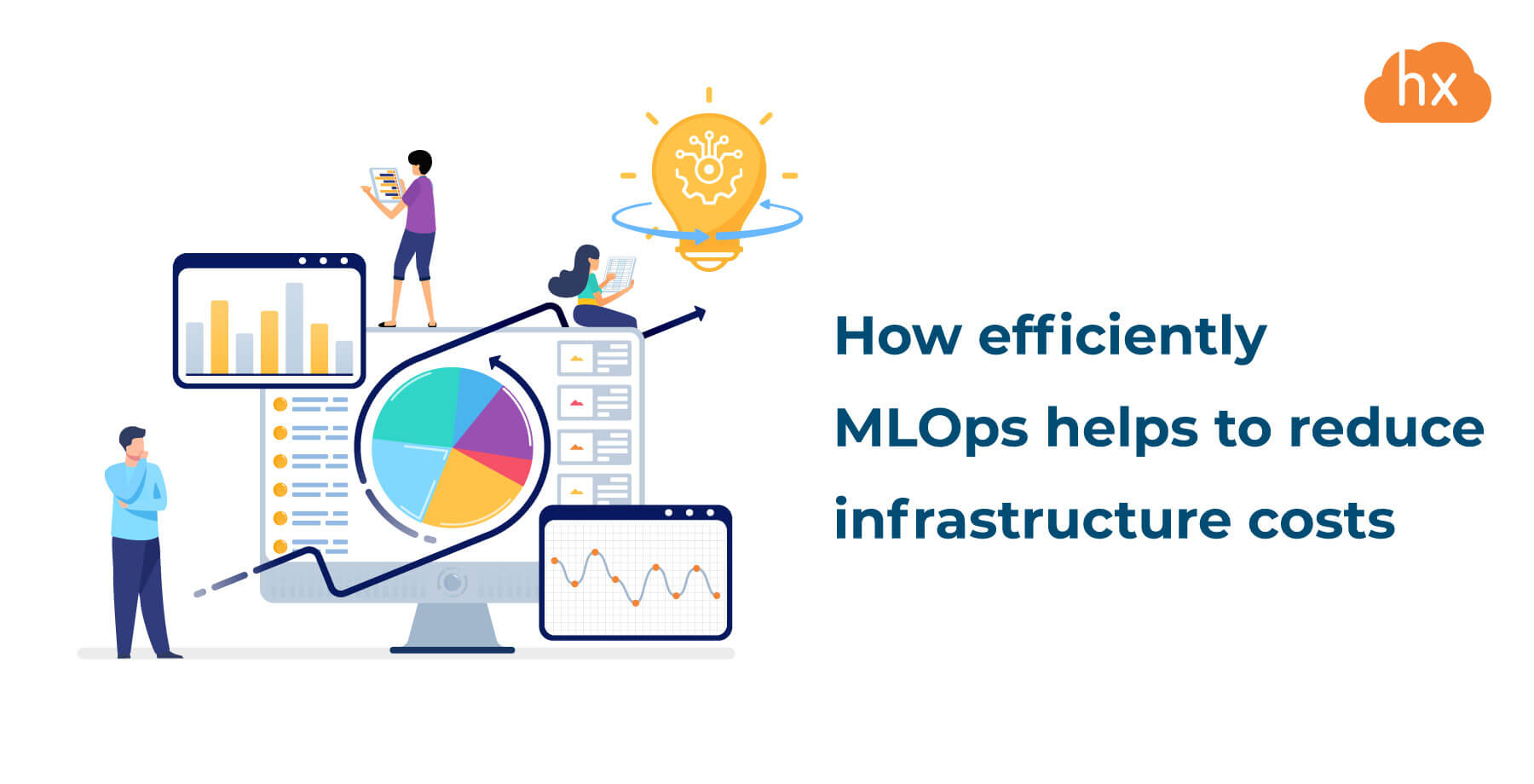 Top ways in which MLOps reduces infrastructure costs | Hystax