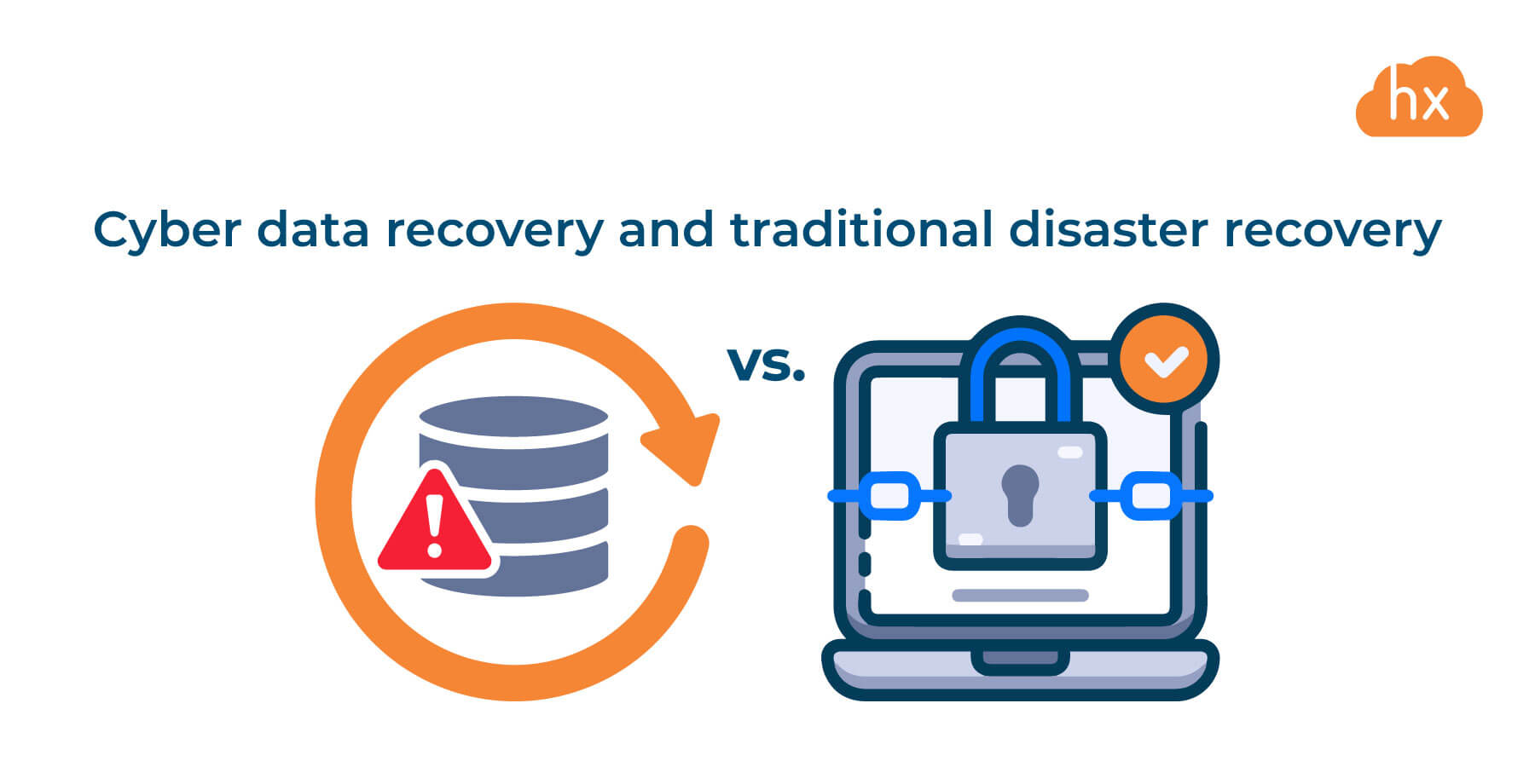 Cyber data recovery vs. traditional disaster recovery