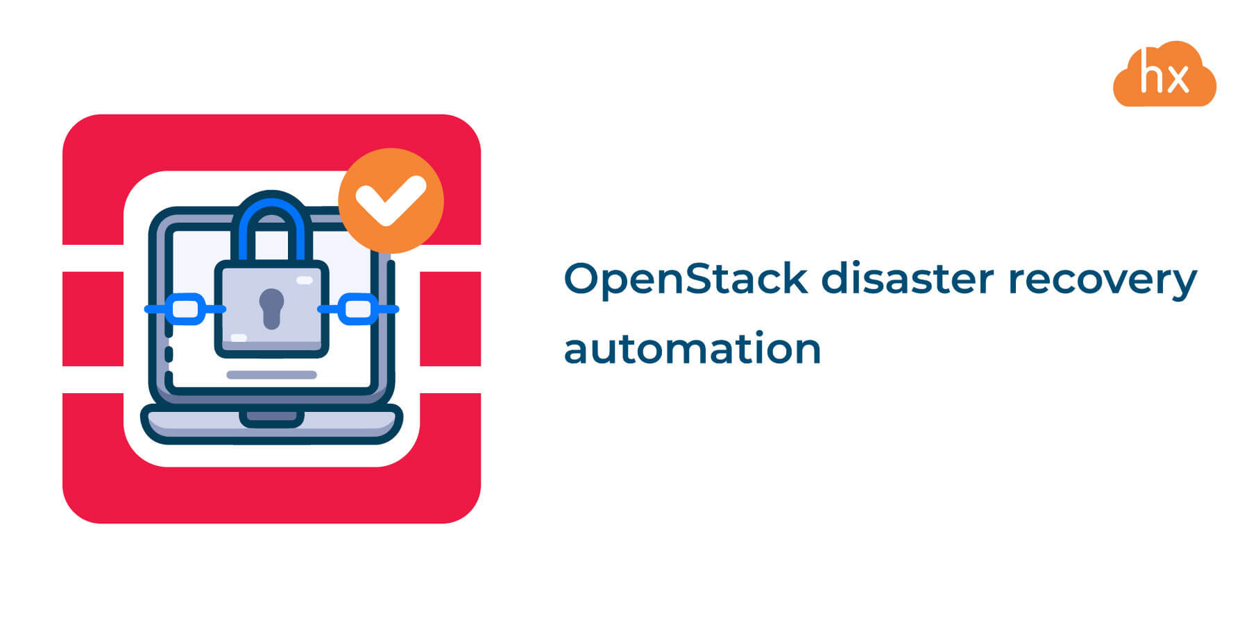 OpenStack disaster recovery automated strategy | Hystax